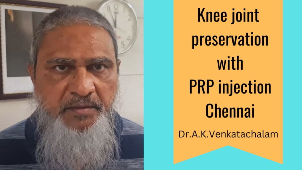 Knee joint preservation with PRP injection Chennai | Ortho Biologic Surgery India